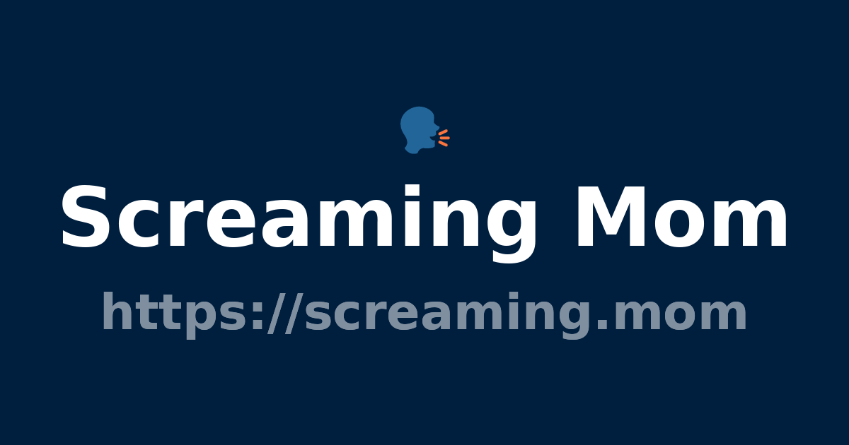 Screaming Mom